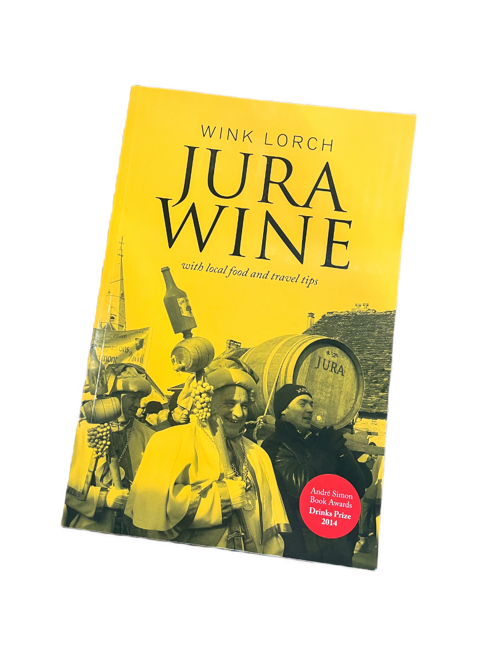 Jura Wine | Wine Book | Wink Lorch – MORE Natural Wine